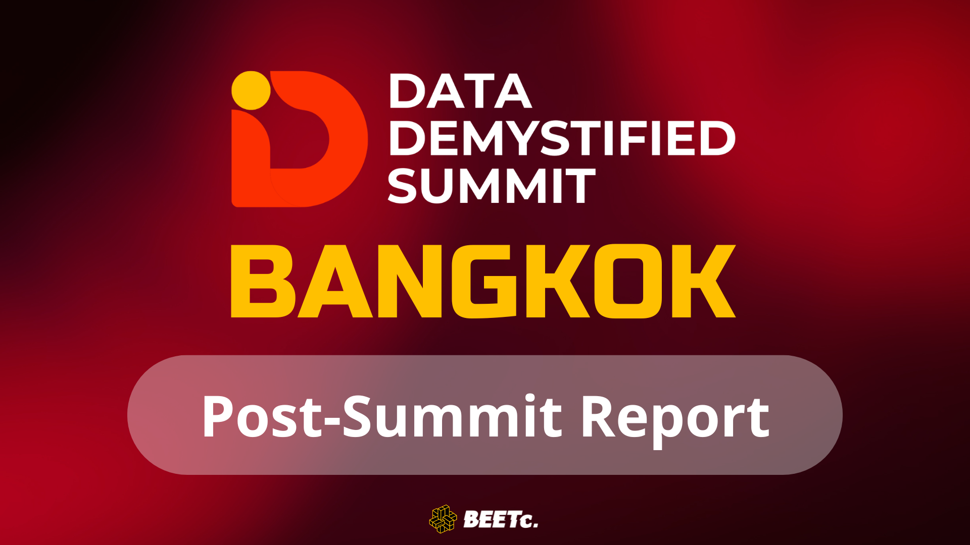 Post-Summit Report | Data Demystified Summit Bangkok, 30 October 2024 - Data Demystified Summit